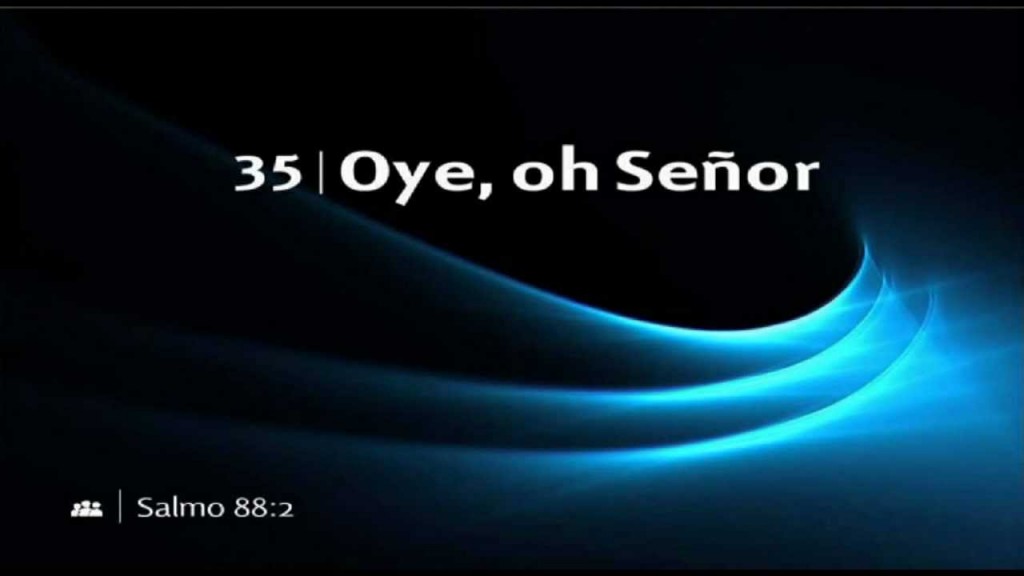 035 – Oye, oh Señor – Cantado – NUEVO HIMNARIO ADVENTISTA MEJORADO ...