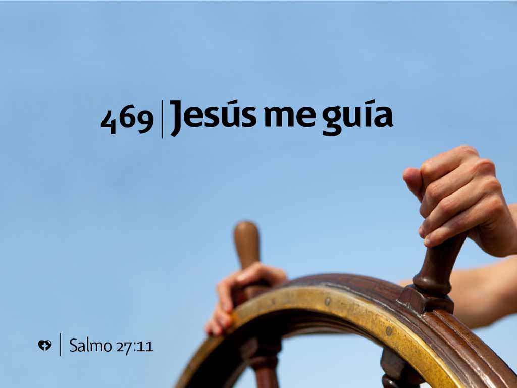 Himno 469 | Jesús me guía | Himnario Adventista | EspacioAdventista.Org